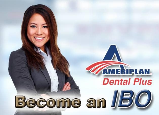 AmeriPlan Opportunity - AmeriPlan Discount Dental Plans